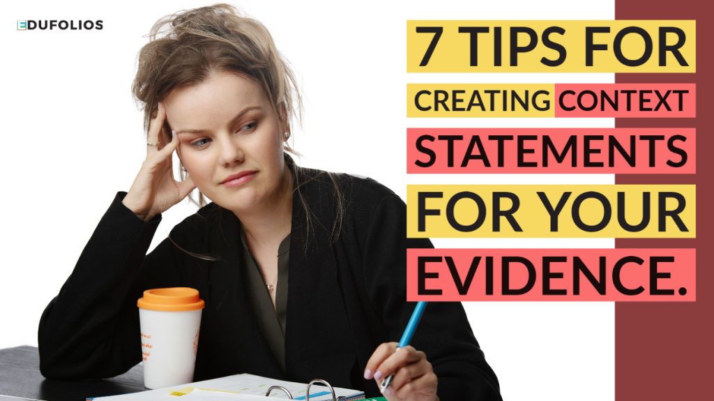 #073: 7 Tips for Creating Context Statements for your Evidence. - Edufolios